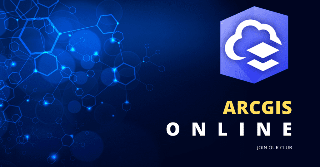 Exploring ArcGIS Online: Features, Benefits, and Use Cases - Remote Sensing & GIS Club