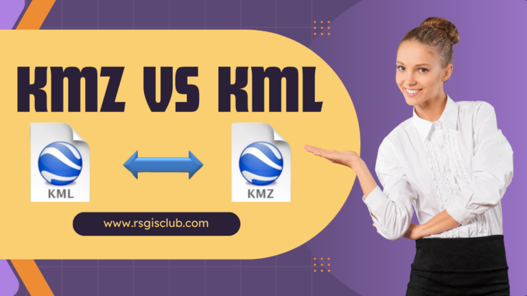 Which File to Use? A Guide to KML and KMZ - Remote Sensing & GIS Club